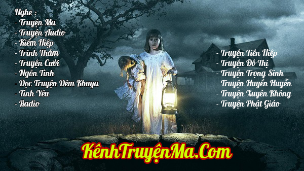 Truyện - Kênh Truyện Ma - Nghe Truyện Ma Online - Kho truyện ma audio ...